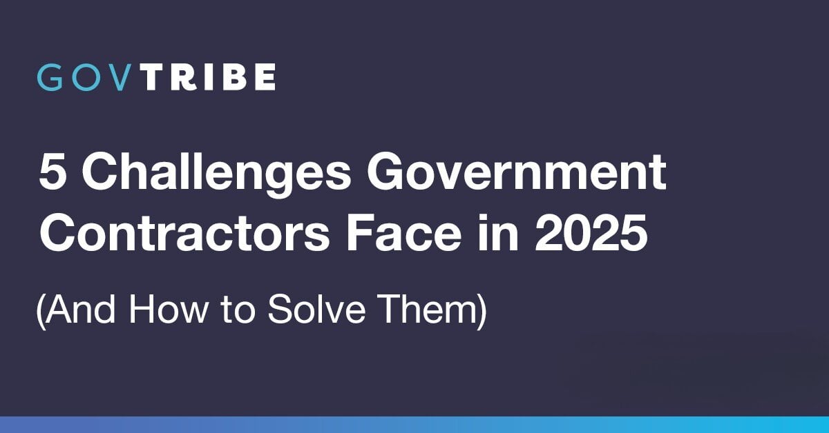 5 Challenges Government Contractors Face in 2025 (And How to Tackle Them)